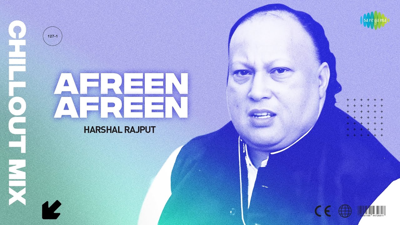 Afreen Afreen - Chillout Mix | Nusrat Fateh Ali Khan | Harshal Rajput ...