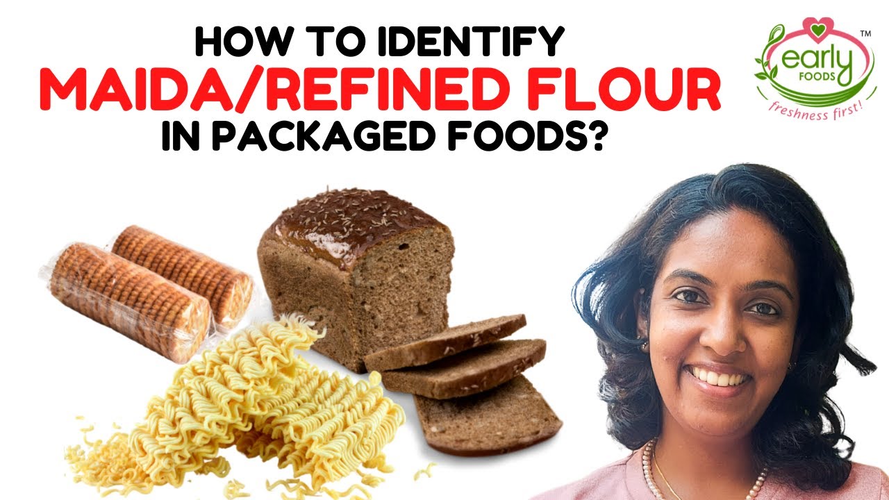 HOW TO IDENTIFY "MAIDA" IN FOODS LABELED AS "HEALTHY" || #earlyfoods ...