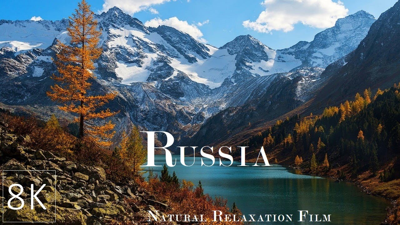 RUSSIA 8K UHD • Stunning Landscape, Beautiful Scenery & Relaxing Music ...