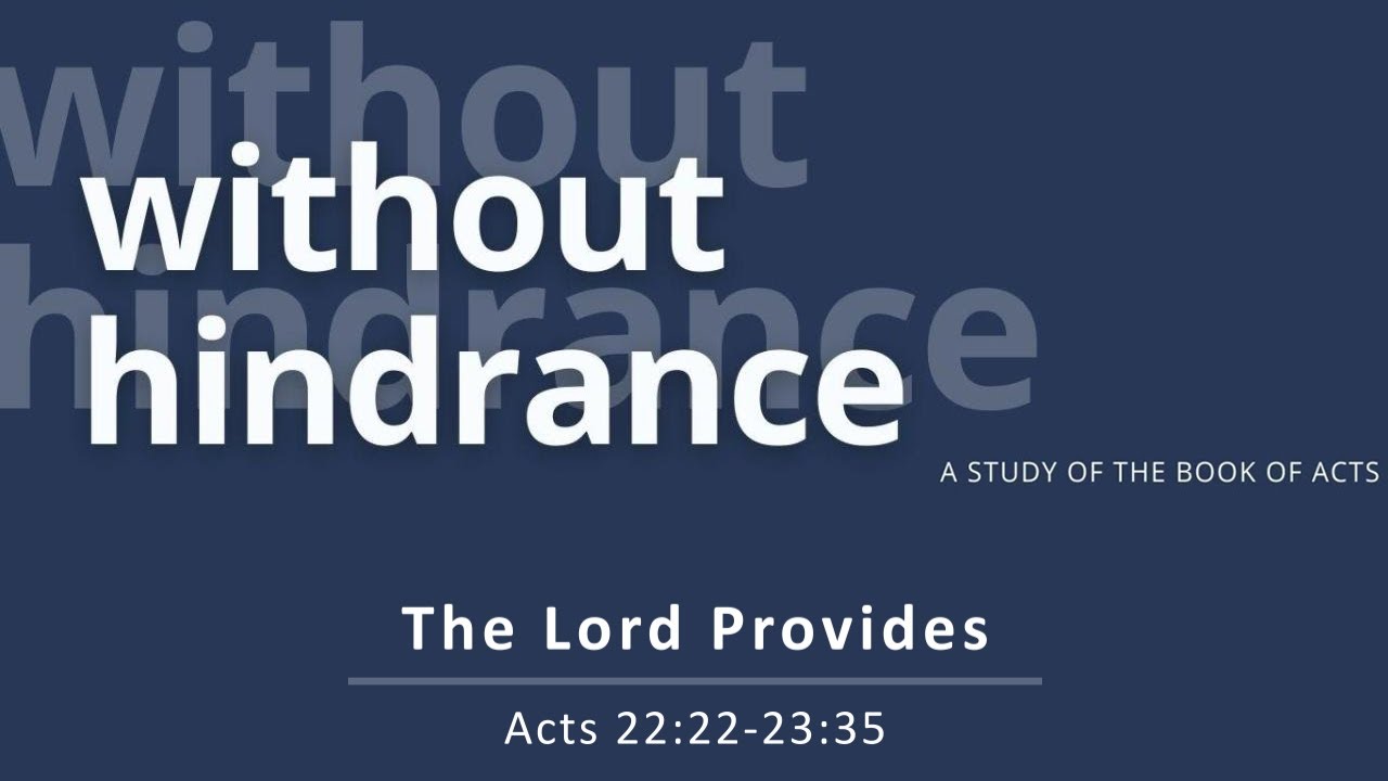 Acts 22:22-23:35 - The Lord Provides - YouTube