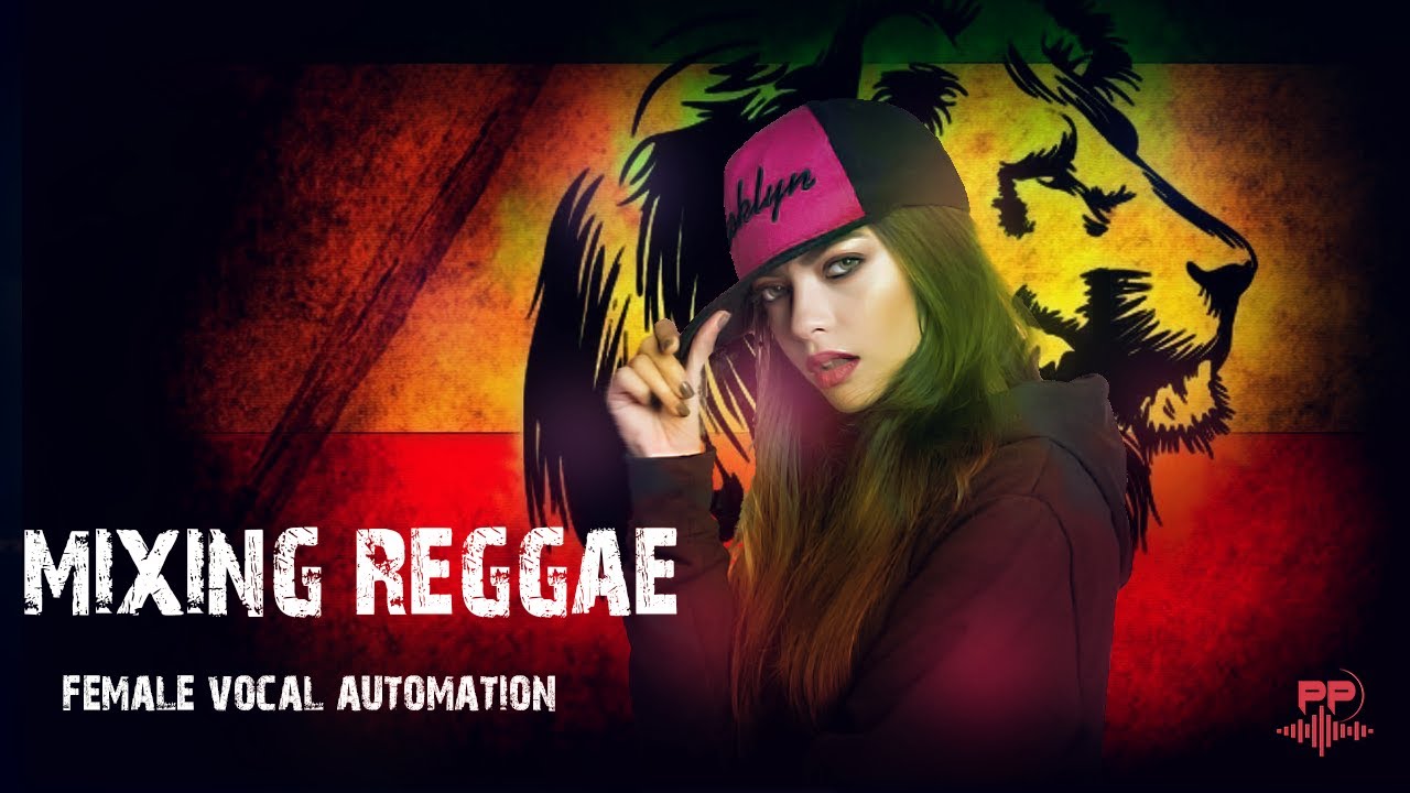 mixing reggae female vocals automation trailer - YouTube