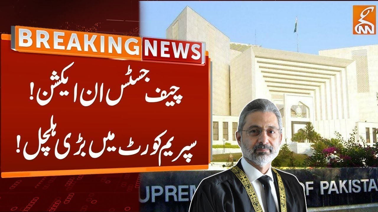 Chief Justice Qazi Faez Isa In Action | Latest Updates From Supreme ...
