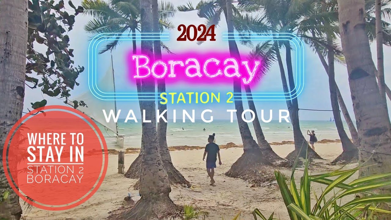 Boracay Station 2 Walking Tour | Cheapest Beachfront Hotel in Boracay ...