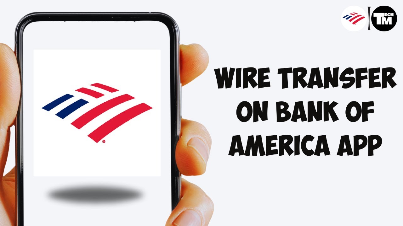 How To Wire Transfer On Bank Of America App - YouTube