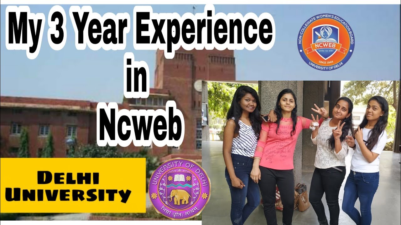 My 3 Years Experience in NCWEB Delhi University | Jaya Yadav |🙂 - YouTube