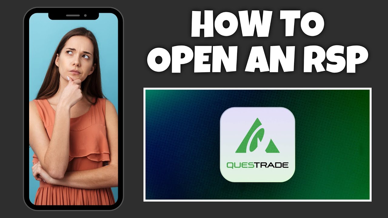How To Open Up An RSP On Questrade | Step By Step Guide - Questrade ...