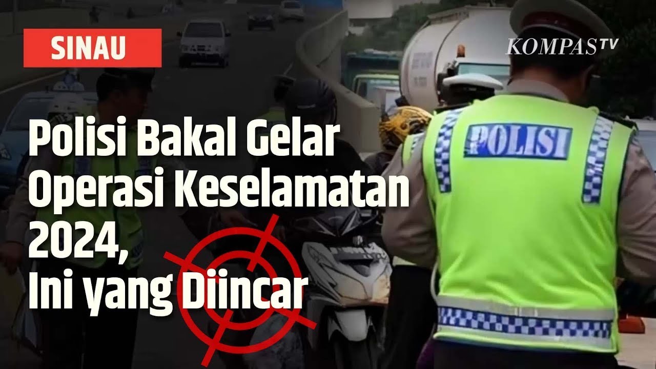 SINAU | Polisi Gelar Operasi Keselamatan Mulai Bulan Maret, Ini Daftar yang Ditindak! - YouTube