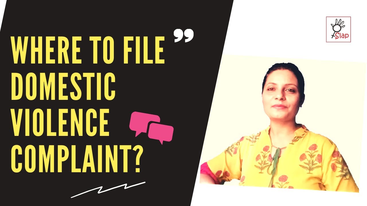 Where to file Domestic Violence complaint I घरेलू हिंसा की शिकायत कहां ...