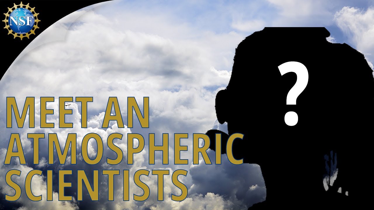 Meet an Atmospheric Scientist - YouTube