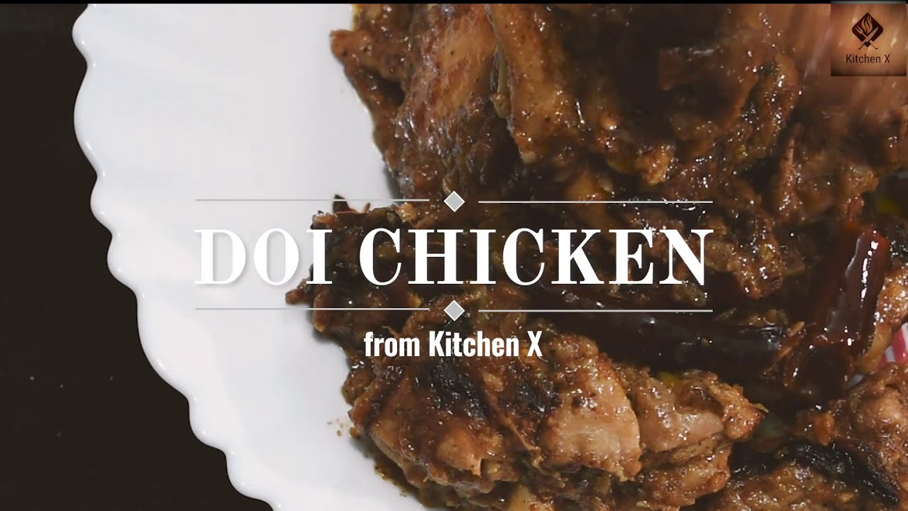 Doi Chicken | Dahi Chicken | Spicy Chicken in Curd gravy from KitchenX ...