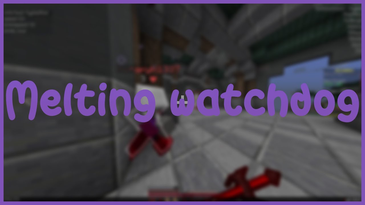 MELTING WATCHDOG WITH THE BEST CLIENT || Rise Client - YouTube