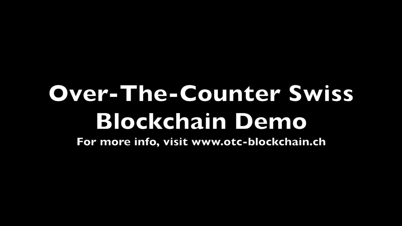 Over-the-counter transactions handling on the blockchain - YouTube