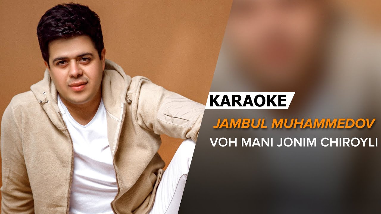 Jambul Muhammedov - Voh mani jonim chiroyli | KARAOKE - YouTube