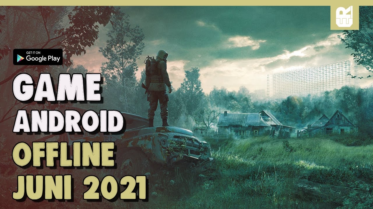 10 Game Android OFFLINE Terbaik Juni 2021 - YouTube