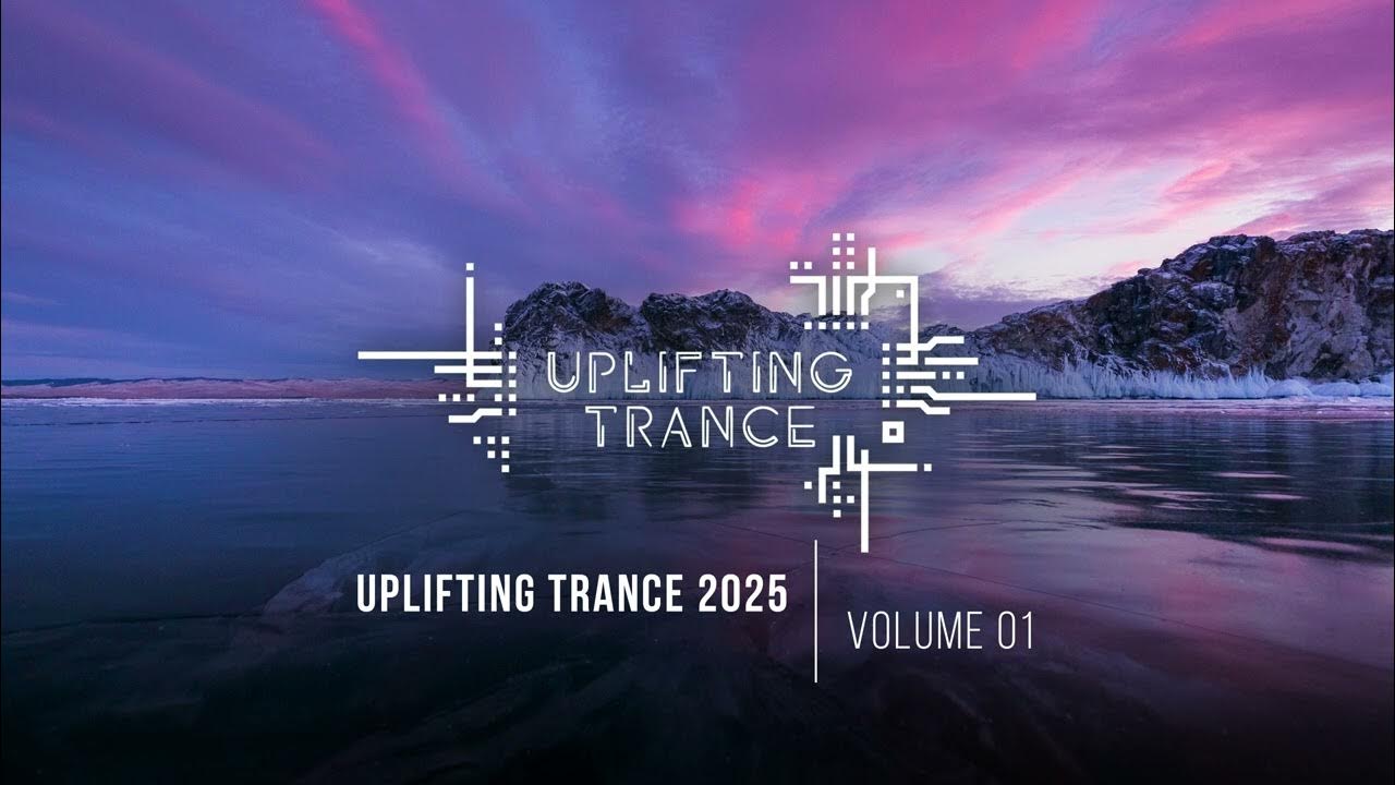 UPLIFTING TRANCE 2025 VOL. 01 [FULL SET] - YouTube