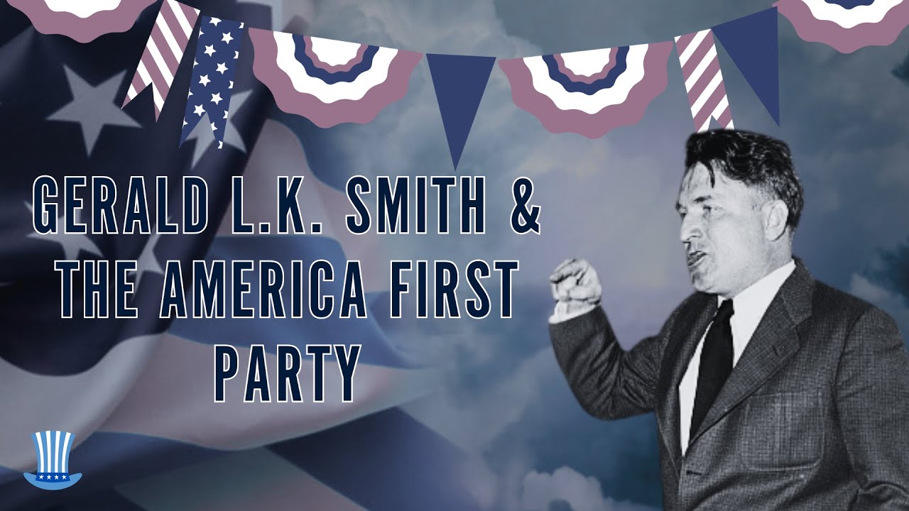 Gerald L.K. Smith & the America First Party | Gadfly - YouTube