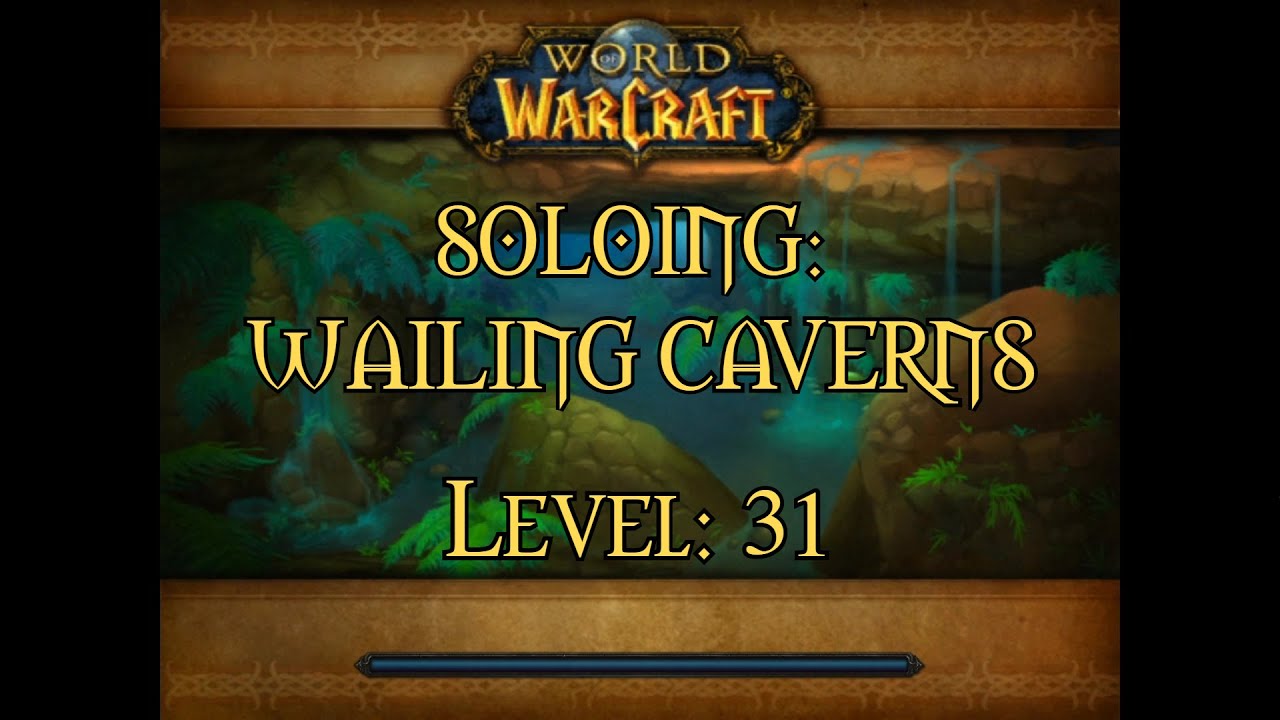 WoW Classic: soloing Wailing Caverns at level 31 - YouTube