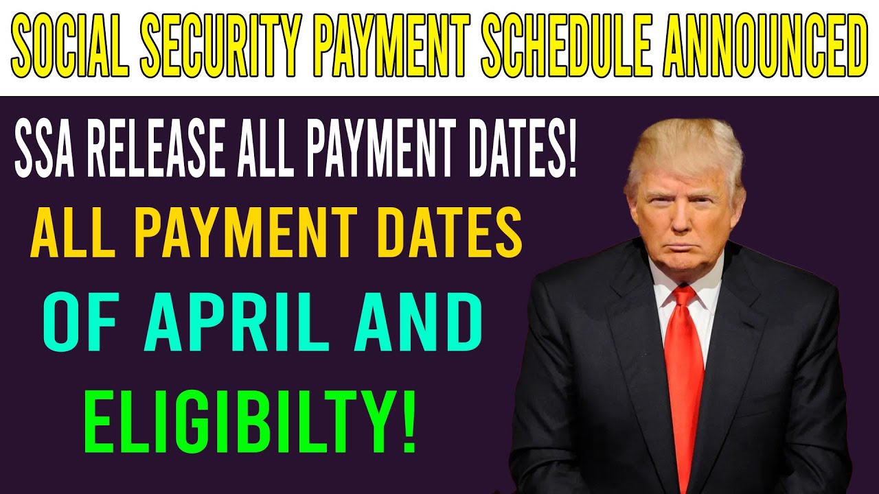 'April social security payment schedule announced SSA RELeASE ALL ...