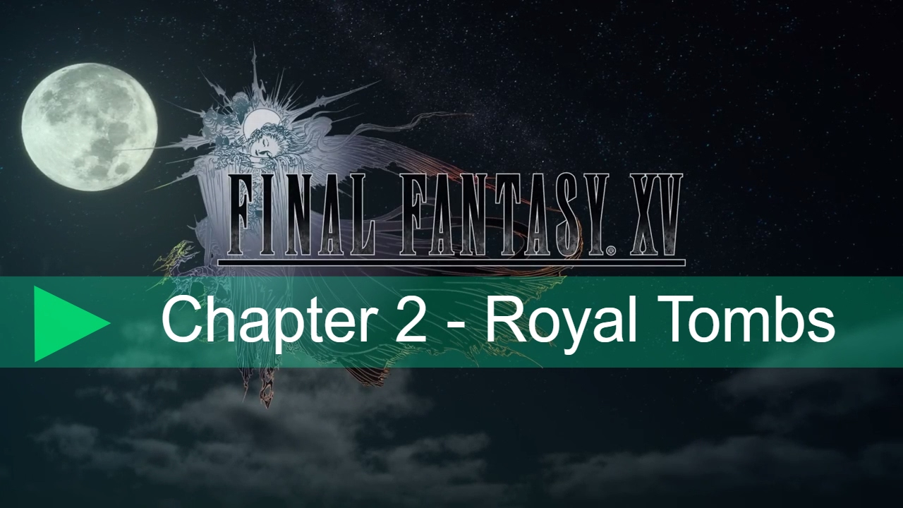 [เล่นเกมส์] Final Fantasy XV Chapter 2 - No Turning Back Part 2 - YouTube
