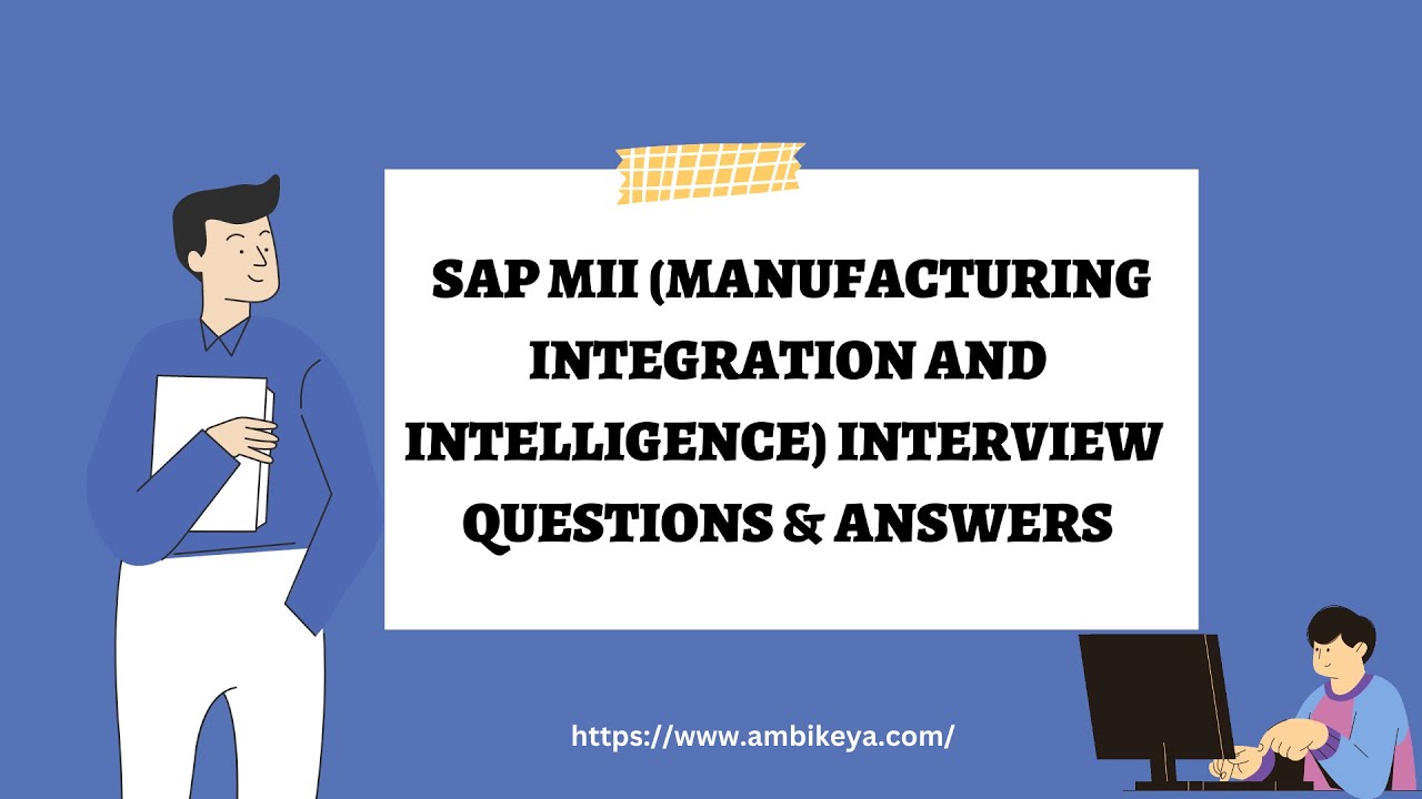 SAP MII (Manufacturing Integration and Intelligence) Interview ...