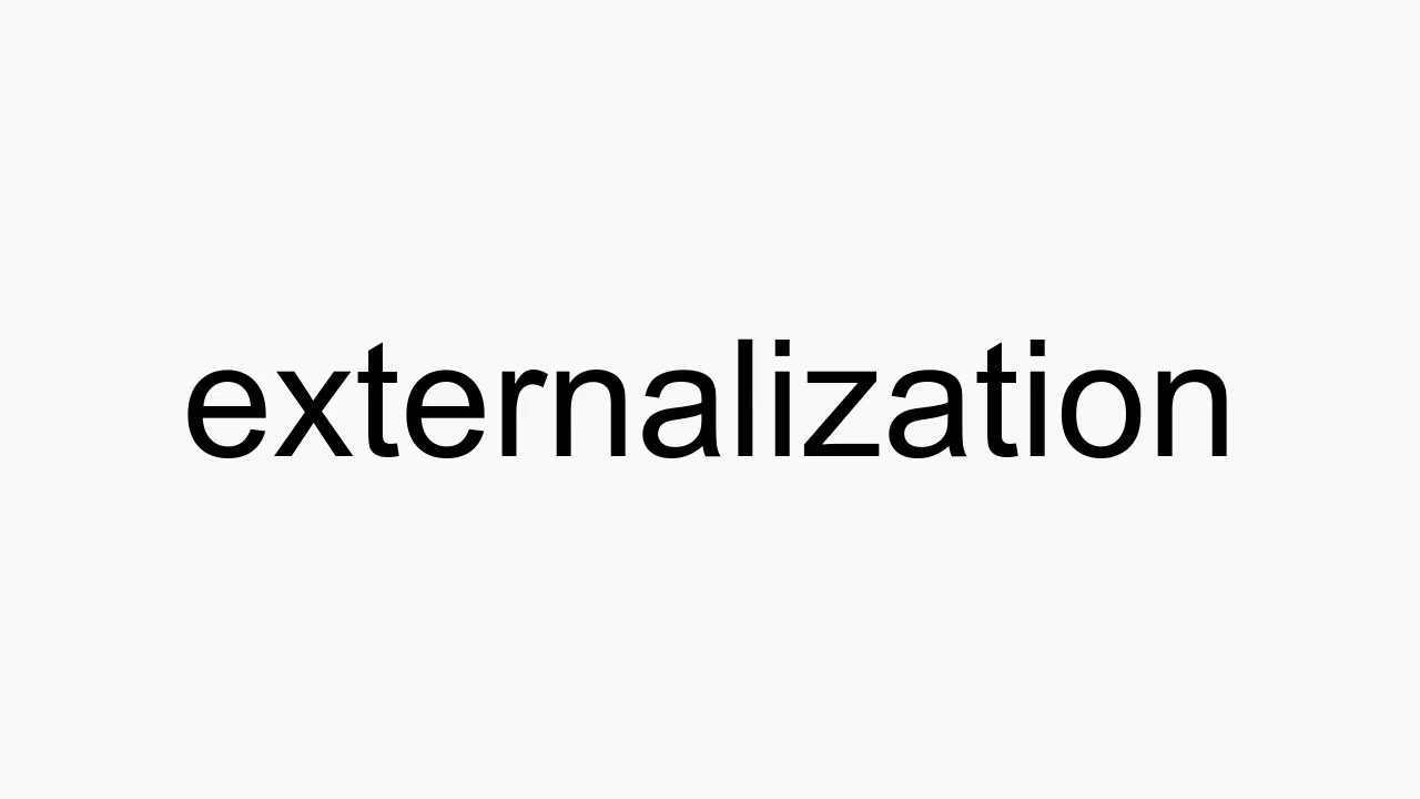 How to pronounce externalization - YouTube