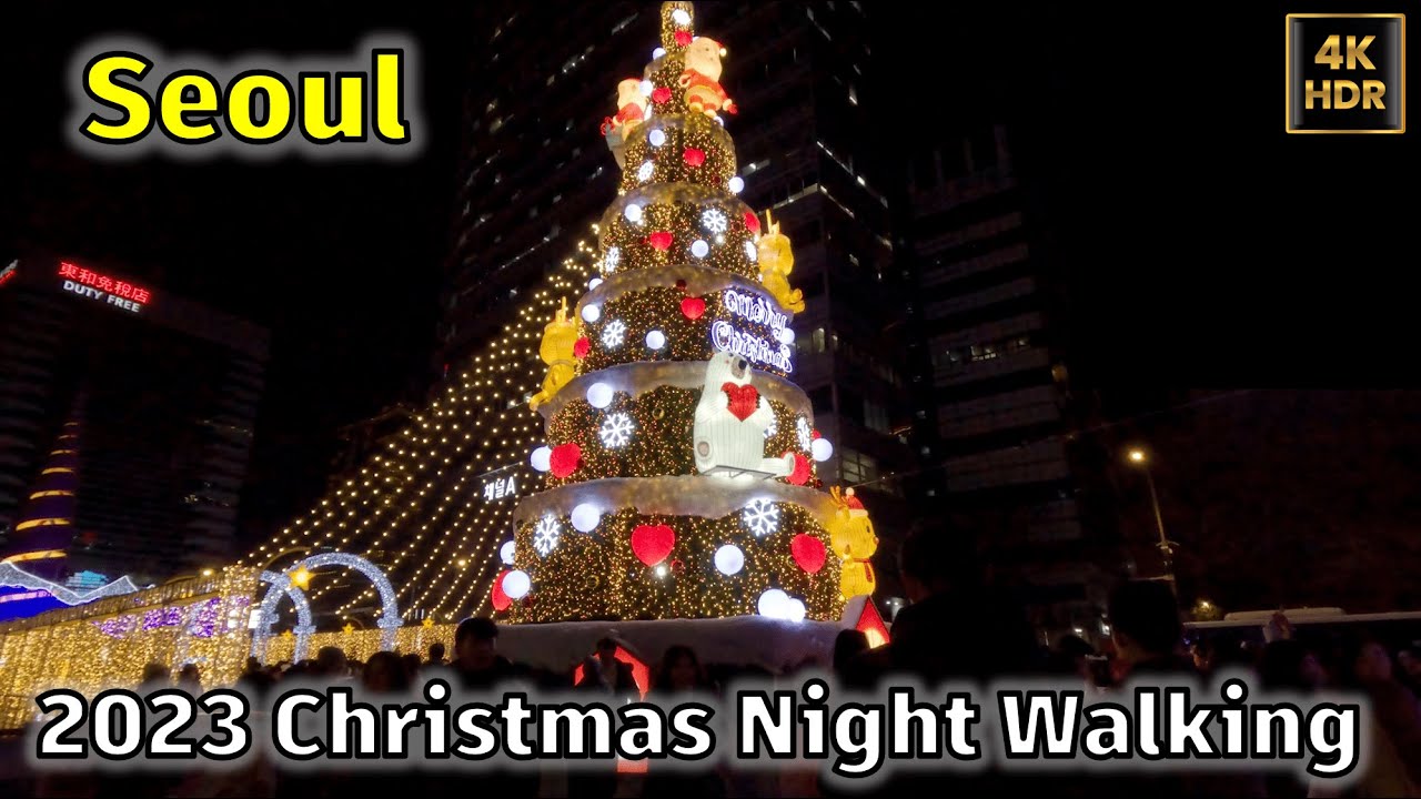 Seoul 2023 Christmas Night Walking: A Festive Stroll Along ...