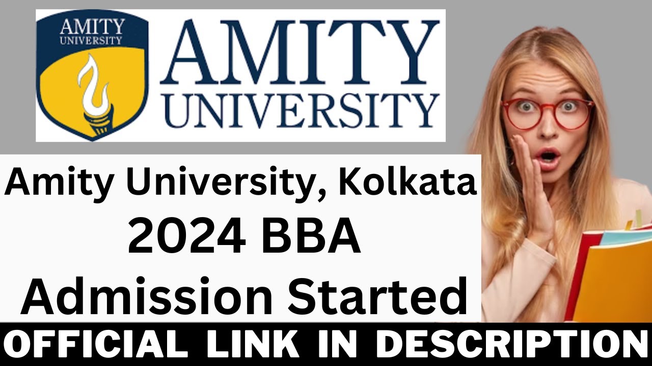 Amity University, Kolkata 2024 BBA Admission (Started) - How to Apply for Amity University BBA ...