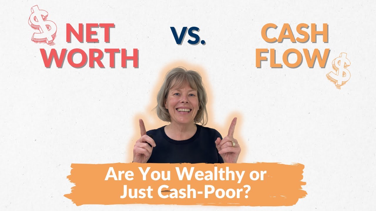 Understanding Net Worth vs. Cash Flow — and Why You Need Both - YouTube