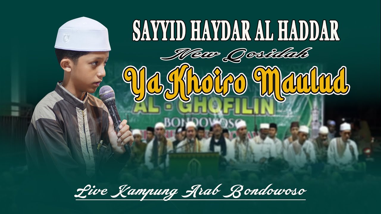 Sayyid Haidar Al Haddar || New Qosidah "YA KHOIRO MAULUD" - YouTube