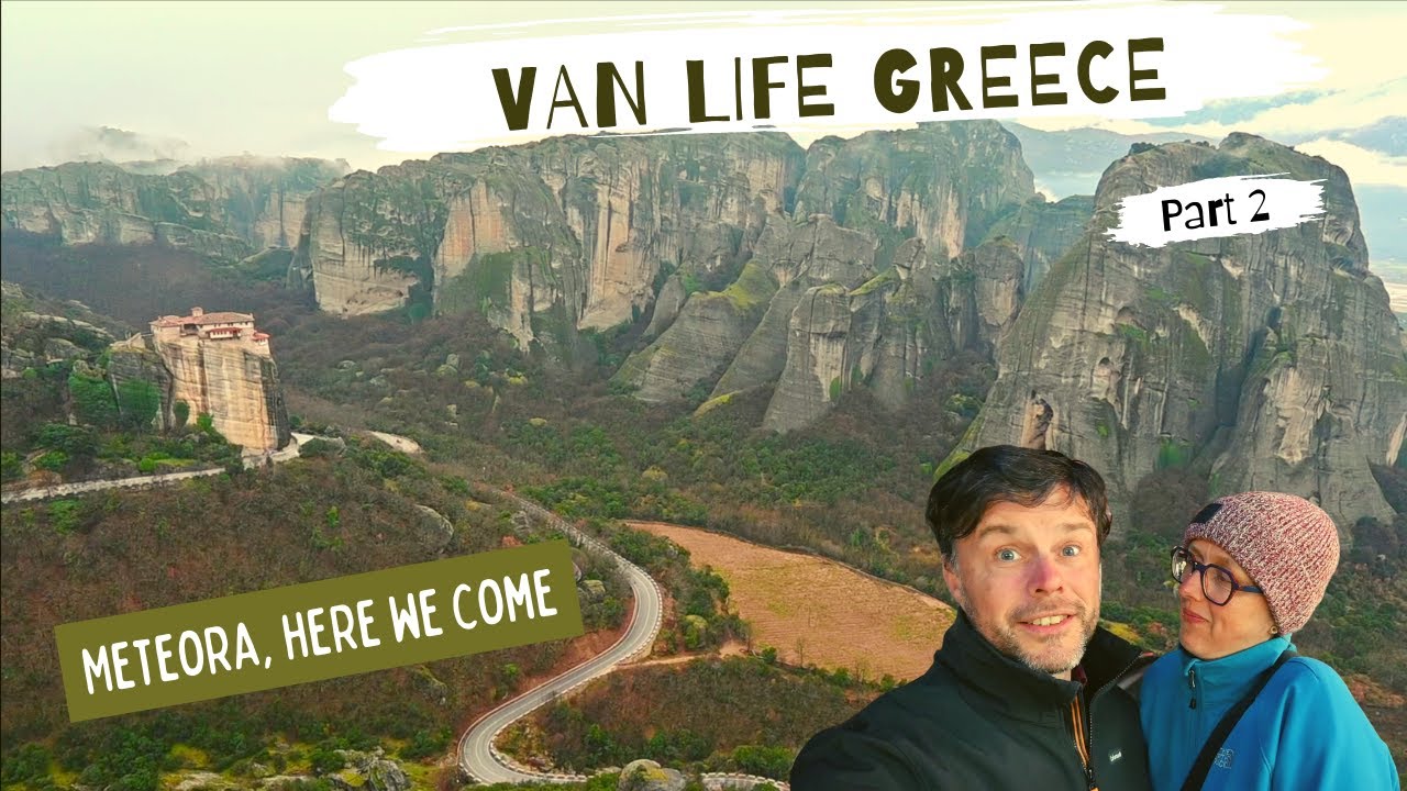 A Day In Meteora | Van Life Greece | The Hippie Trail #9 - YouTube