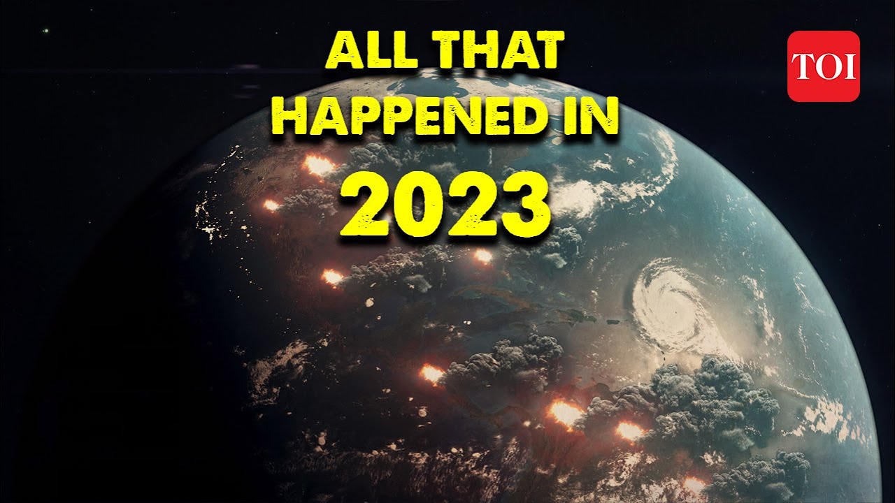 UPS DOWNS OF 2023 What All Happened This Year Across The World
