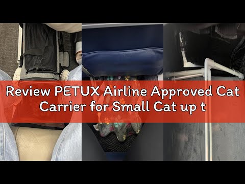 Review PETUX Airline Approved Cat Carrier for Small Cat up to 12 lb - 17x11x9.5 in Underseat, Top &