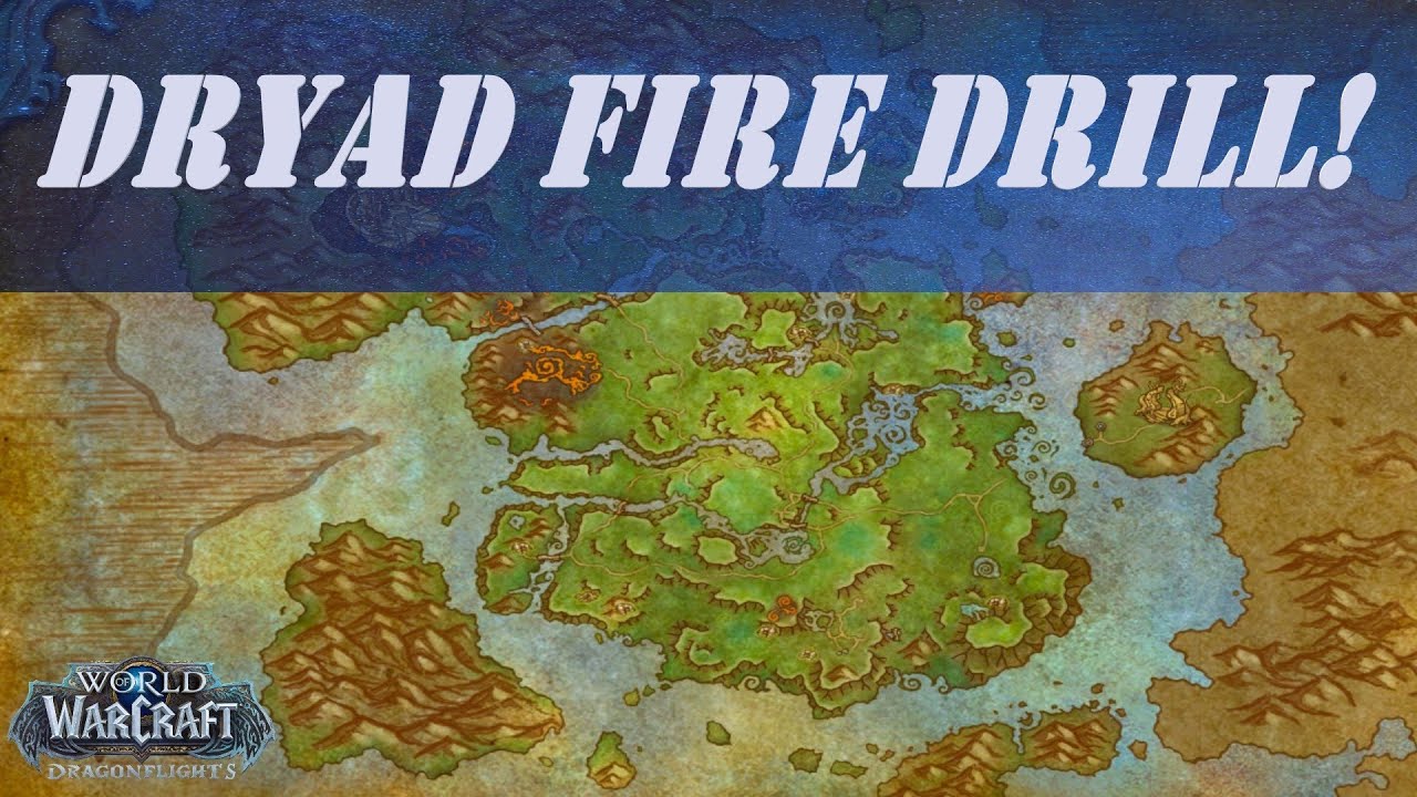 Dryad Fire Drill! World Quest in Emerald Dream | Drenching Orb ...