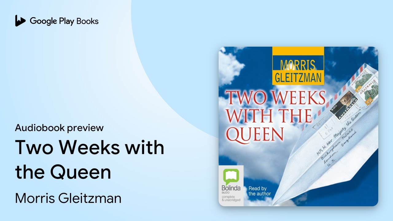 Two Weeks with the Queen by Morris Gleitzman · Audiobook preview - YouTube