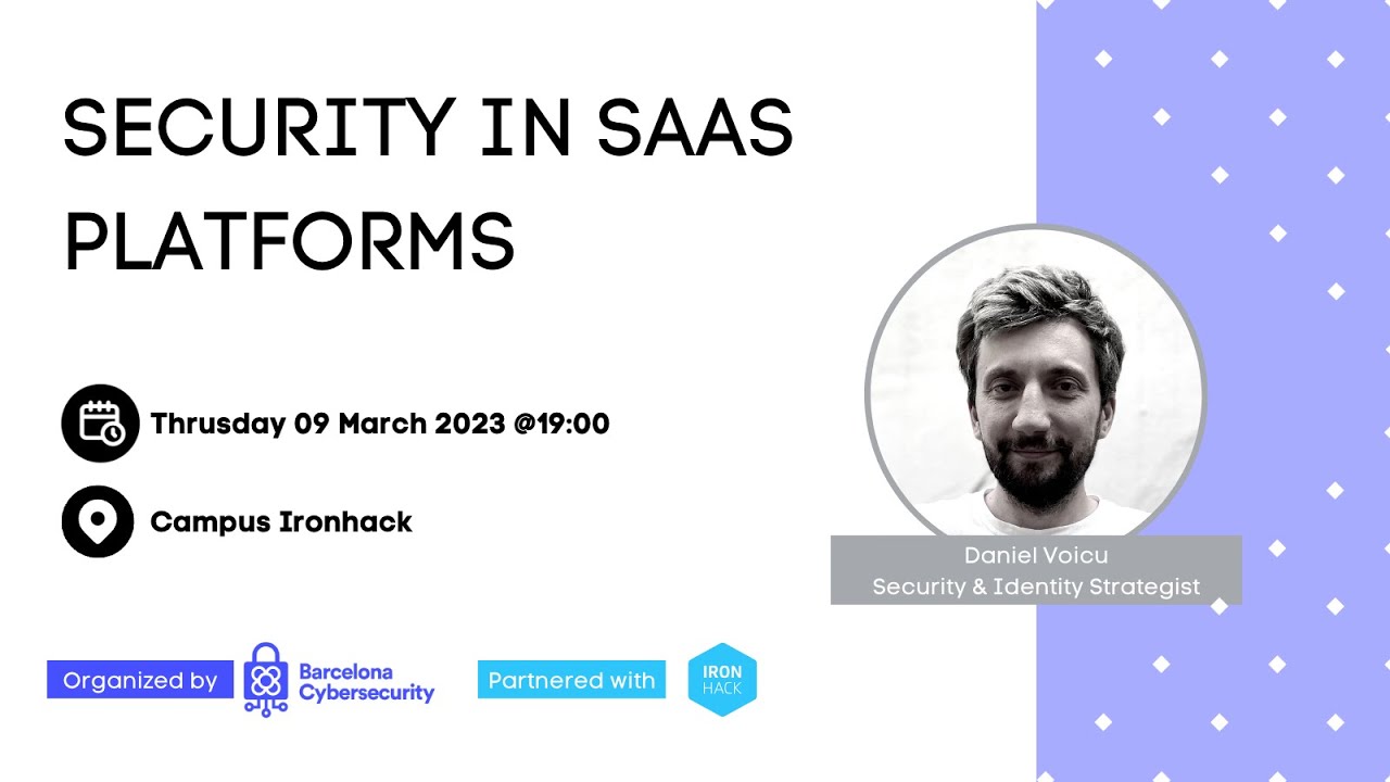 Security in SaaS Platforms - Daniel Voicu - Barcelona Cybersecurity ...