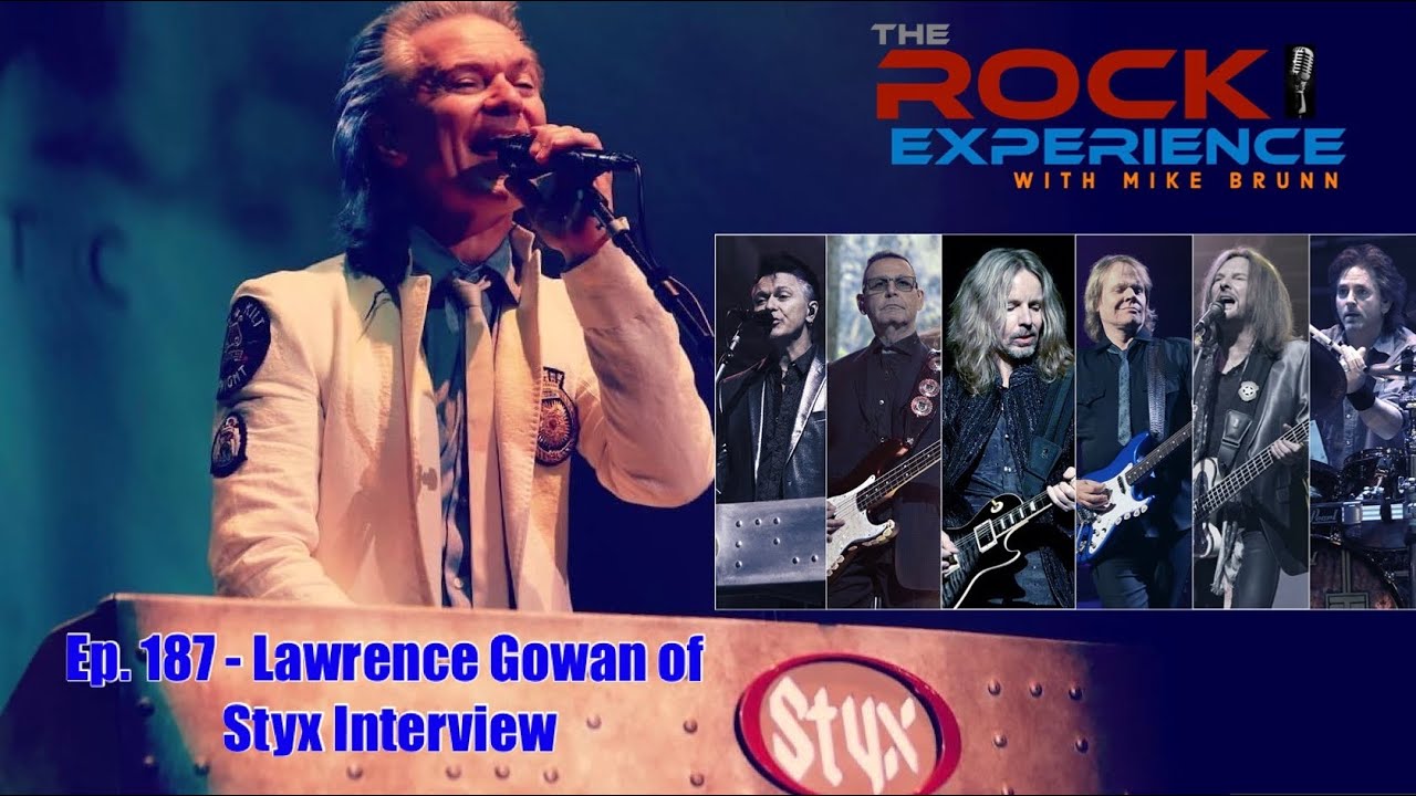 Ep. 187 - Lawrence Gowan of Styx Interview (REO SpeedWagon, Nancy ...