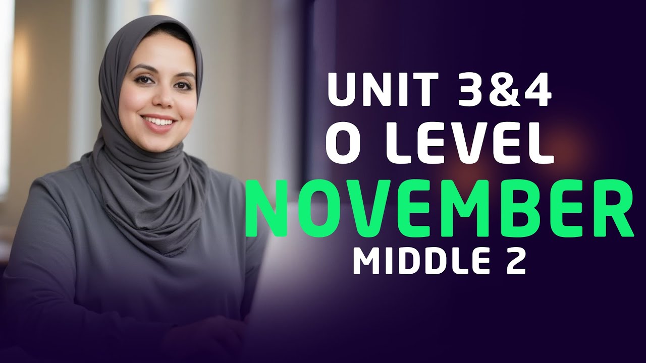 Revision | O Level | November Test | Units 3&4 & Chapters 3 & 1 ...