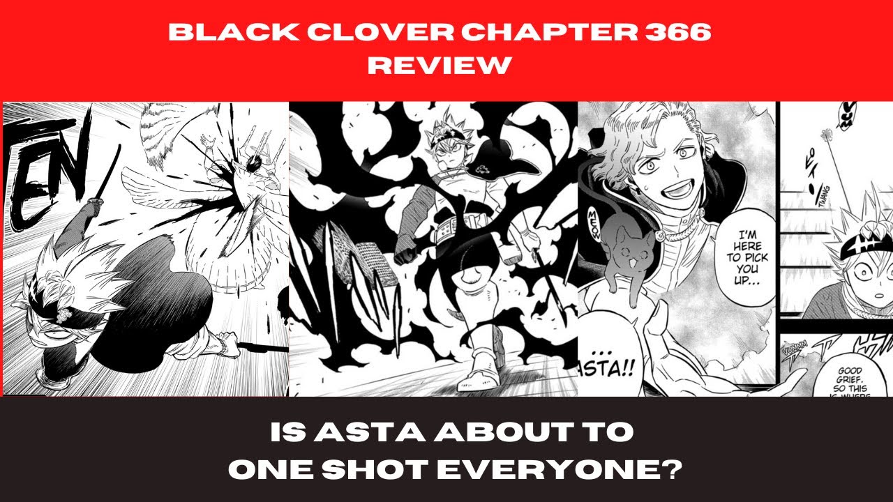 Is Asta about to One shot everyone? - Black Clover Chapter 366 Review ...