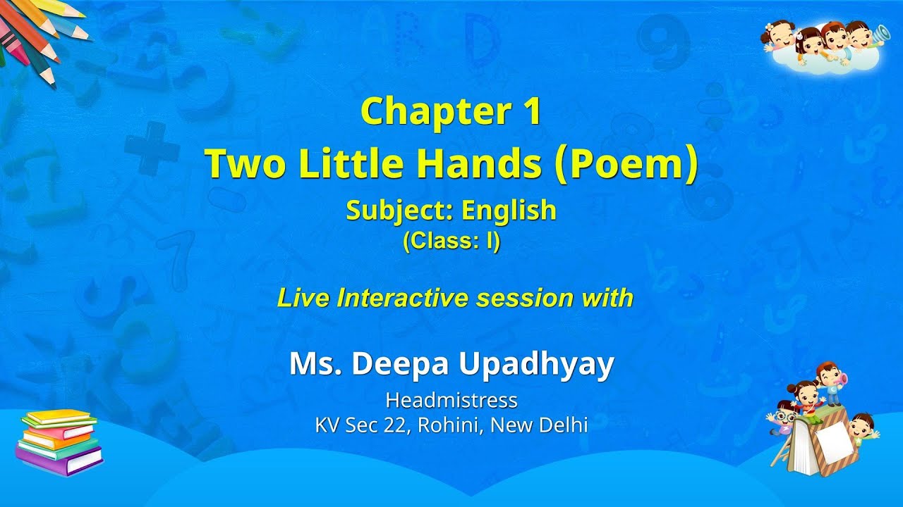 NCERT CLASS 1: TWO LITTLE HANDS (POEM) ENGLISH Live - YouTube