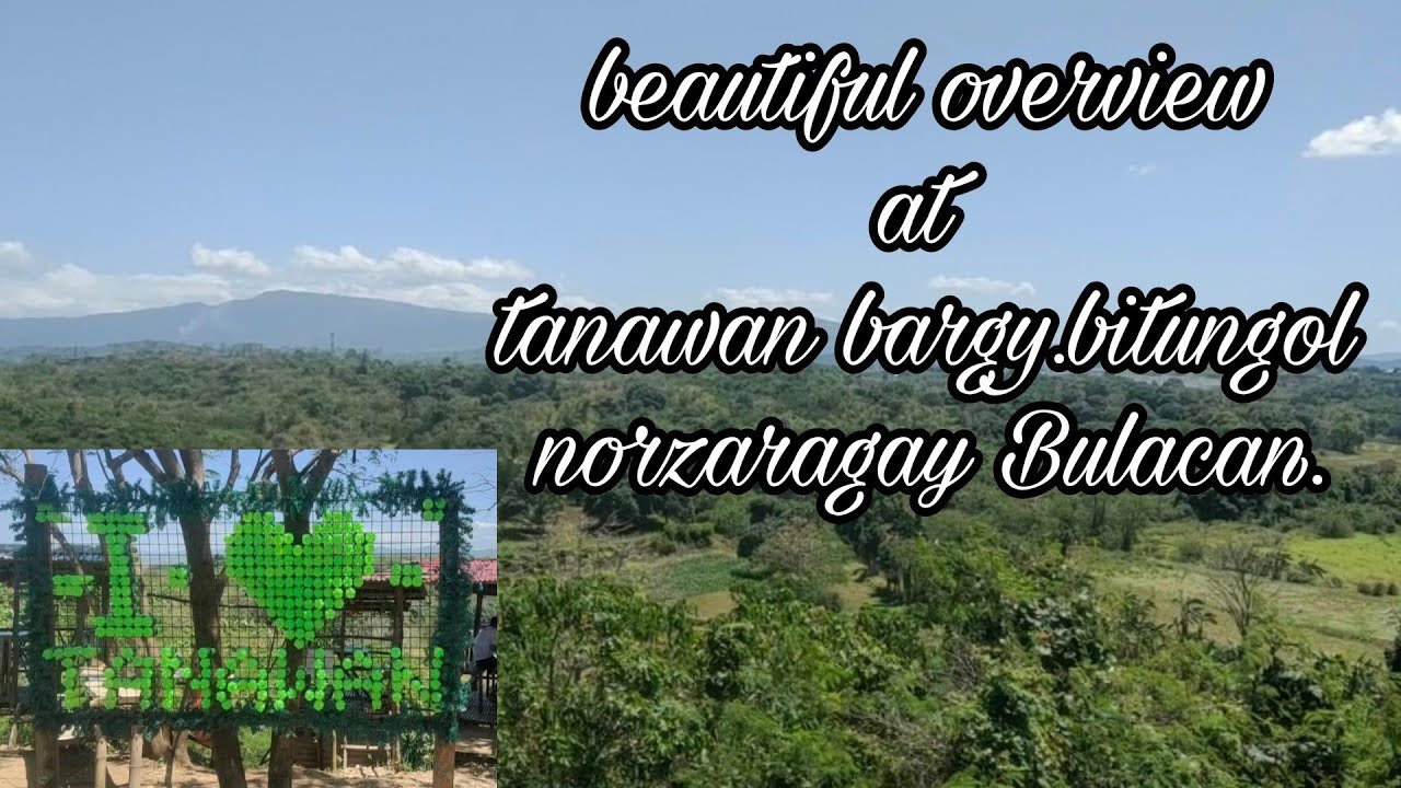 Beautiful overview @ tanawan brgy, bitungol norzaragay Bulacan. - YouTube