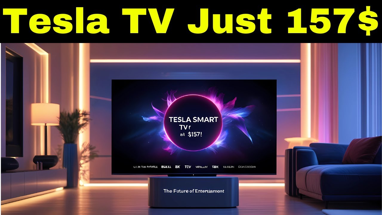 "Tesla Smart TV 2025: The Future of Entertainment at Just $157 ...