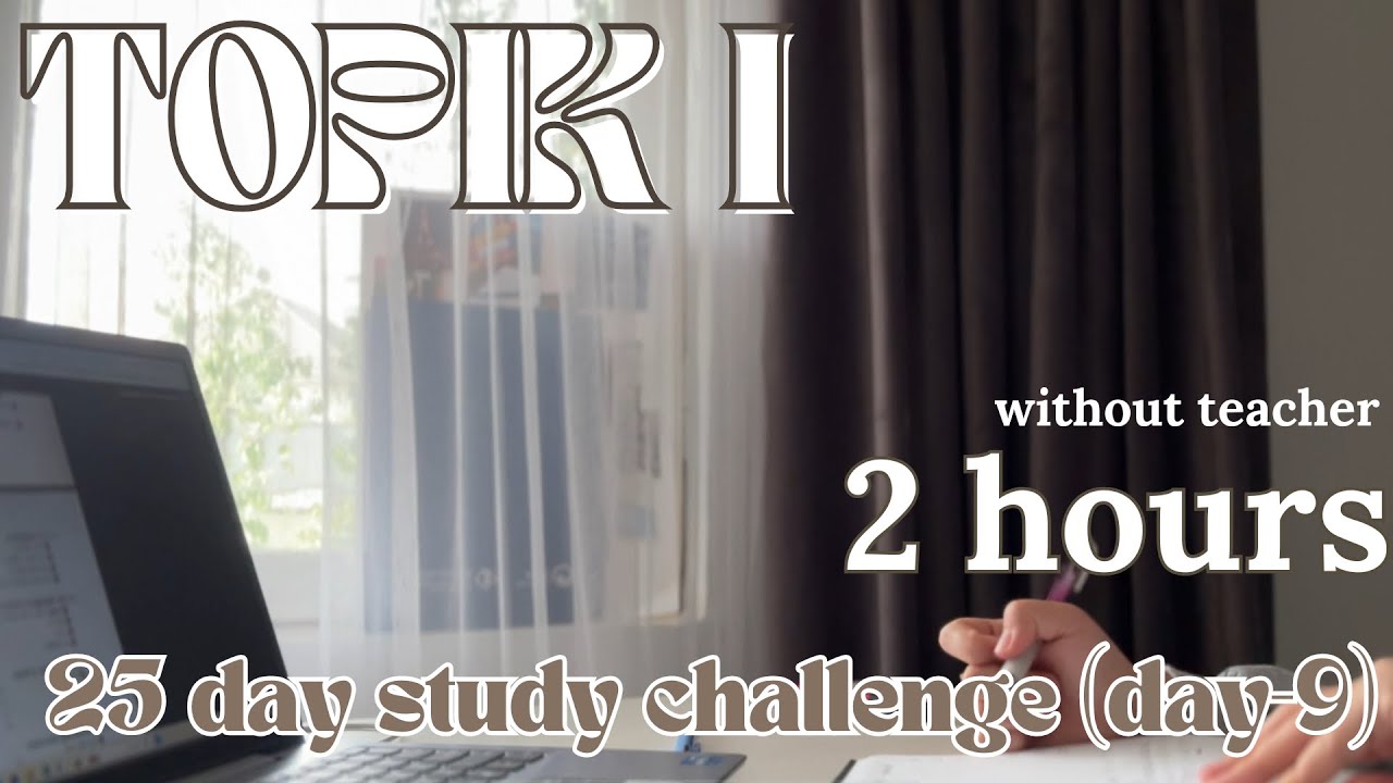 Study 2 Hours a Day for 25 Days (TOPIK I Study Challenge Preparation ...