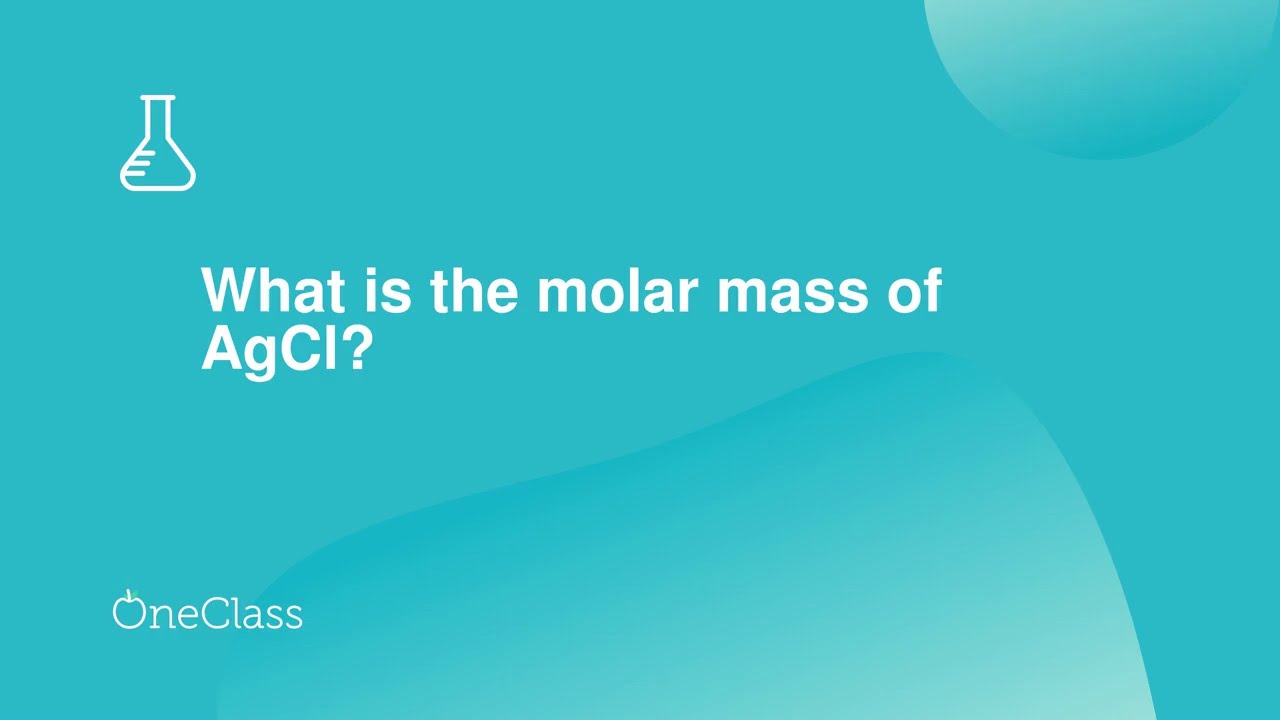 What is the molar mass of AgCl? - YouTube