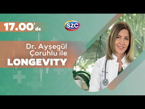 Dr. Ayşegül Çoruhlu ile Longevity - 120 Yaşına Kadar Yaşamak Hayal Değil!