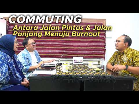 EPISODE 2: COMMUTING - Dr. Nuri Purwito Adi