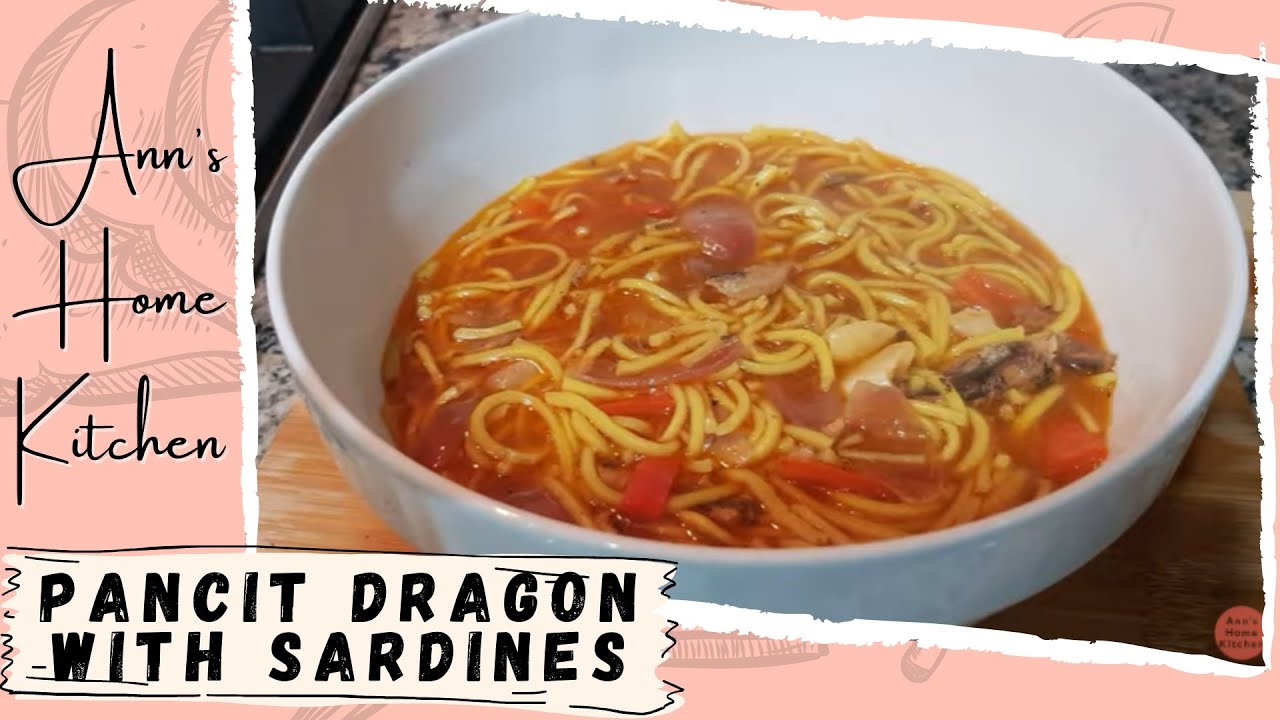 DELICIOUS PANCIT DRAGON WITH MEGA SARDINES | Ann's Home Kitchen - YouTube