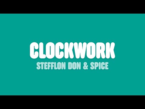 Stefflon Don & Spice - Clockwork (Lyrics) - YouTube