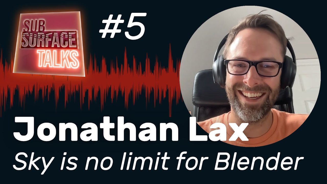'Sky is no limit for Blender' with Jonathan Lax - Subsurface Talks podcast #5 - YouTube Music