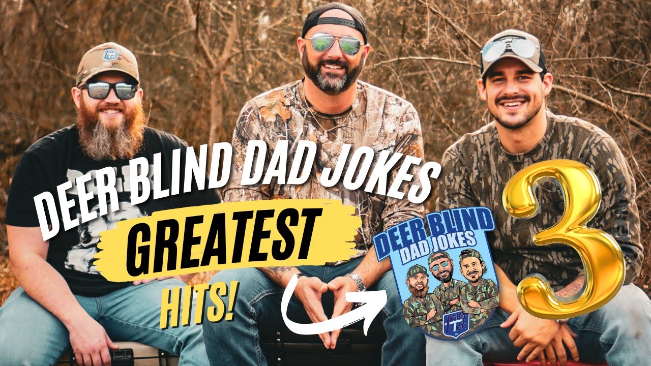 Deer Blind Dad Jokes Greatest Hits 3! - YouTube