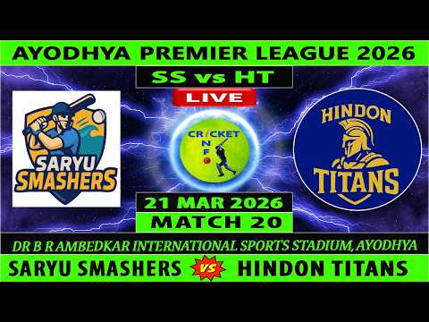 Hindon Titans vs Saryu Smashers | HT vs SS | 20th Match of Ayodhya Premier League 2026 | SS vs HT